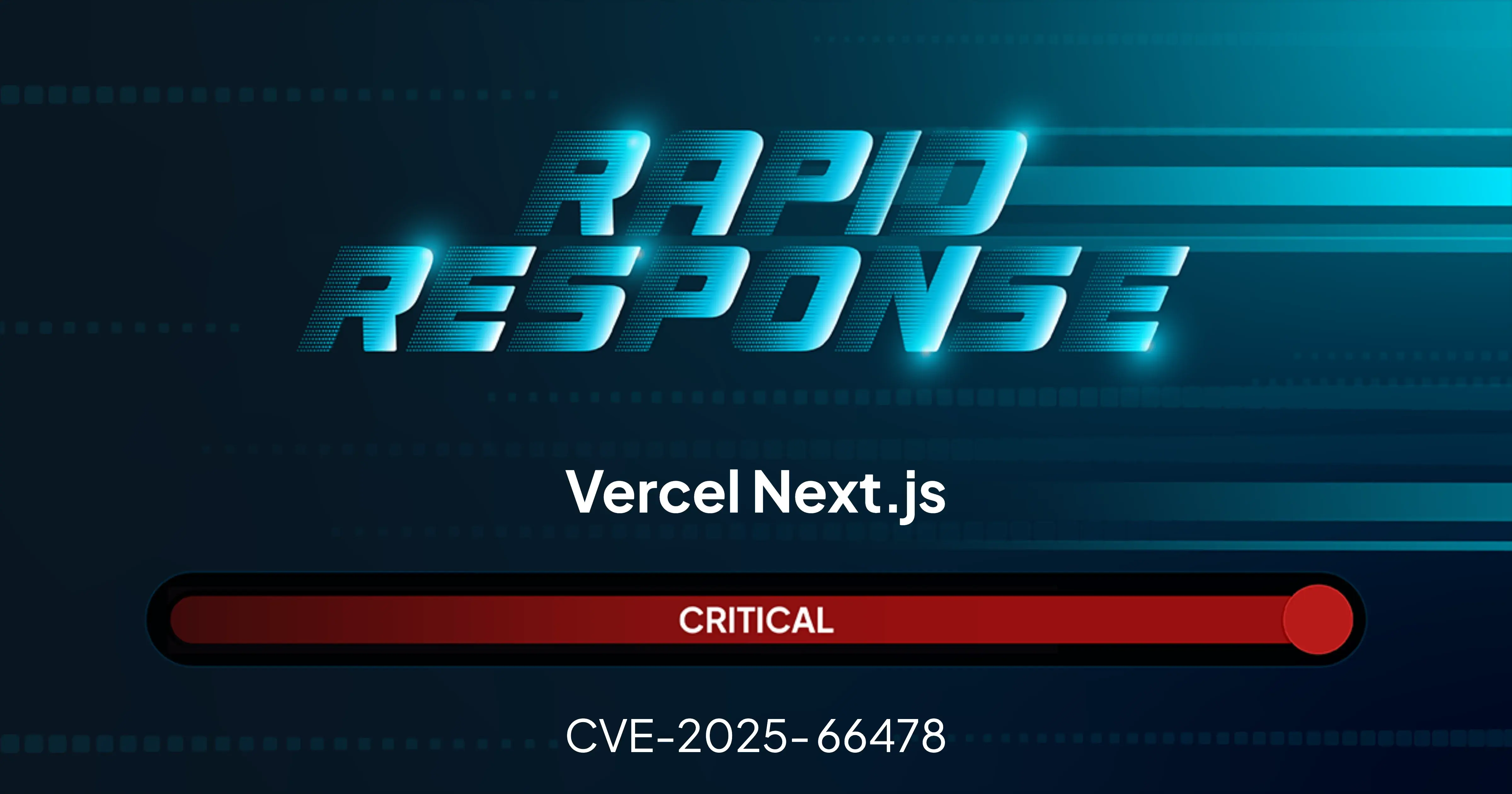 Vercel Next.js vulnerability: CVE-2025-66478